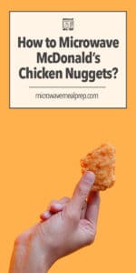 How To Microwave McDonald's Chicken Nuggets - Microwave Meal Prep