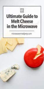 How To Melt Cheese In The Microwave - Ultimate Guide - Microwave Meal Prep