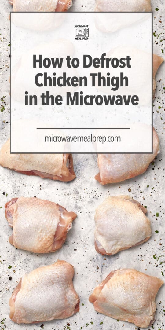 How To Defrost Chicken Thigh In Microwave - Microwave Meal Prep