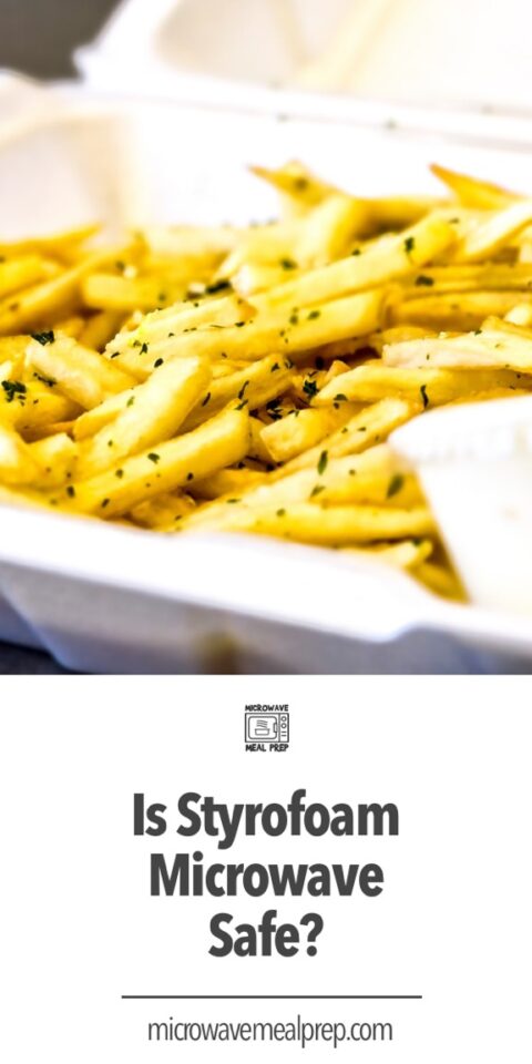 Is Styrofoam Microwave Safe - Microwave Meal Prep