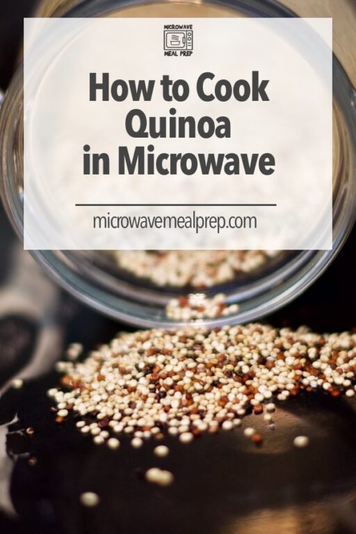 How to Cook Quinoa in Microwave - Microwave Meal Prep